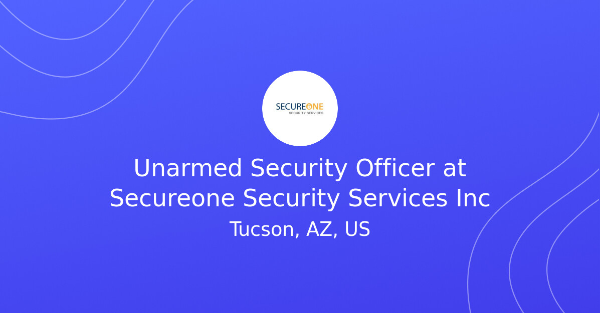 Unarmed Security Officer at Secureone Security Services Inc - Defencify ...